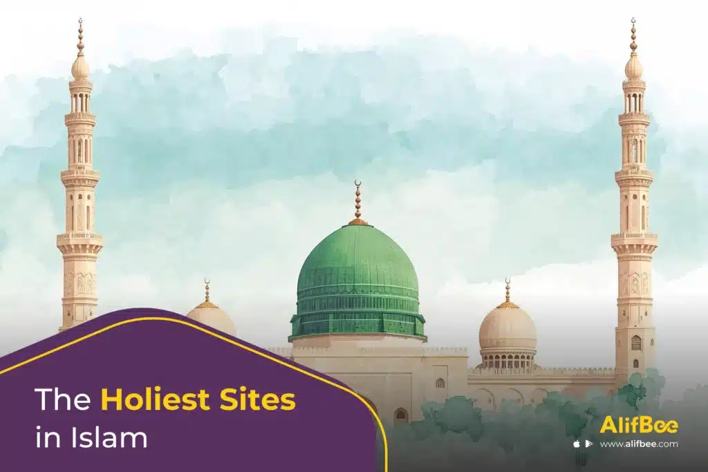 What are the Holiest Sites in Islam? Significance and Key Arabic ...